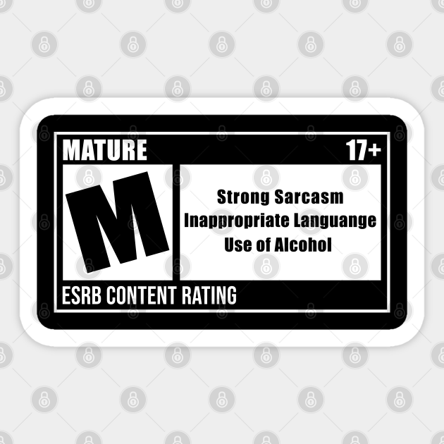 Mature Esrb Content Rating Gamer Mature Content Rating Gamer Esrb Sticker Teepublic